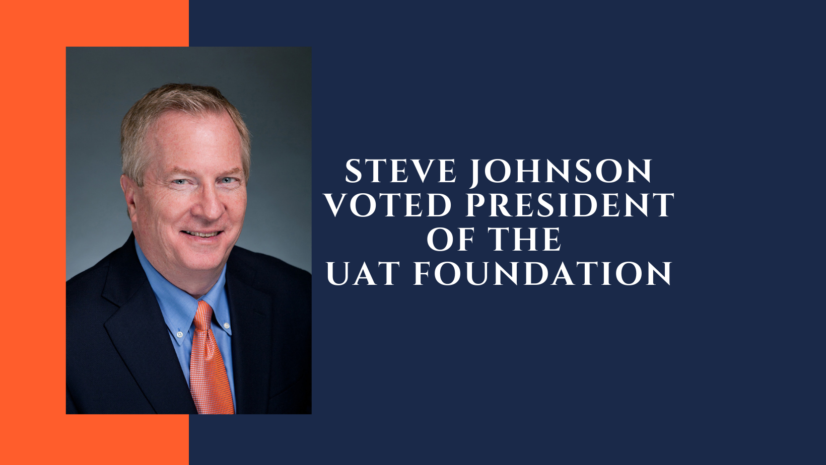 Steve Johnson Voted President of the UAT Foundation