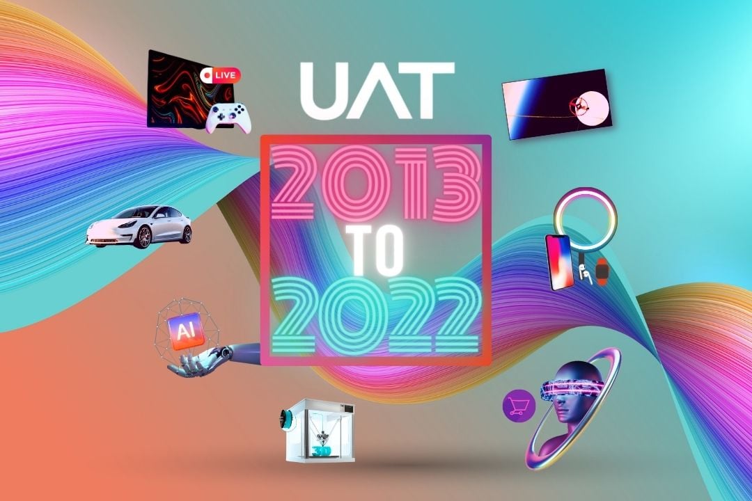 Life is Good: UAT 2013 - 2022